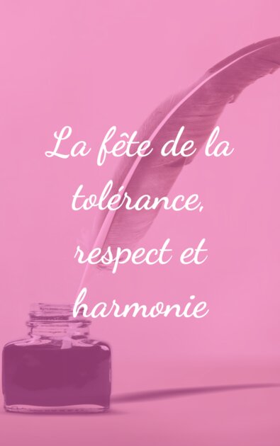 La fête de la tolérance, respect et harmonie - Un Poème pour chaque instant