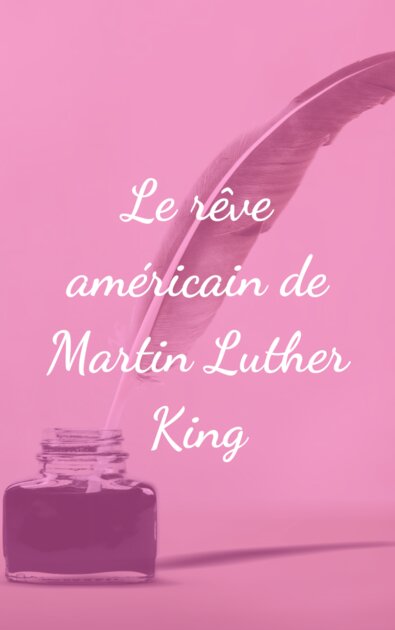 Le rêve américain de Martin Luther King - Un Poème pour chaque instant